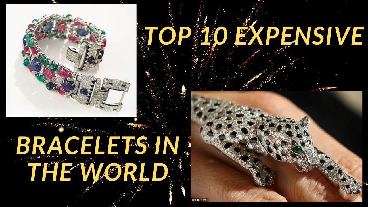 💎💎💎TOP 10 MOST EXPENSIVE BRACELETS IN THE WORLD💎💎💎 - YouTube