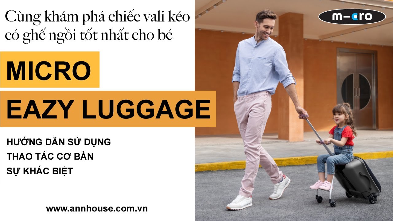 Hướng dẫn sử dụng Micro Eazy Luggage | Vali kéo có ghế ngồi cho bé | Thương hiệu Thuỵ Sĩ - YouTube