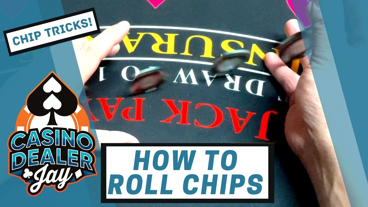 CHIP TRICKS - HOW TO ROLL CHIPS - CASINO DEALER - YouTube