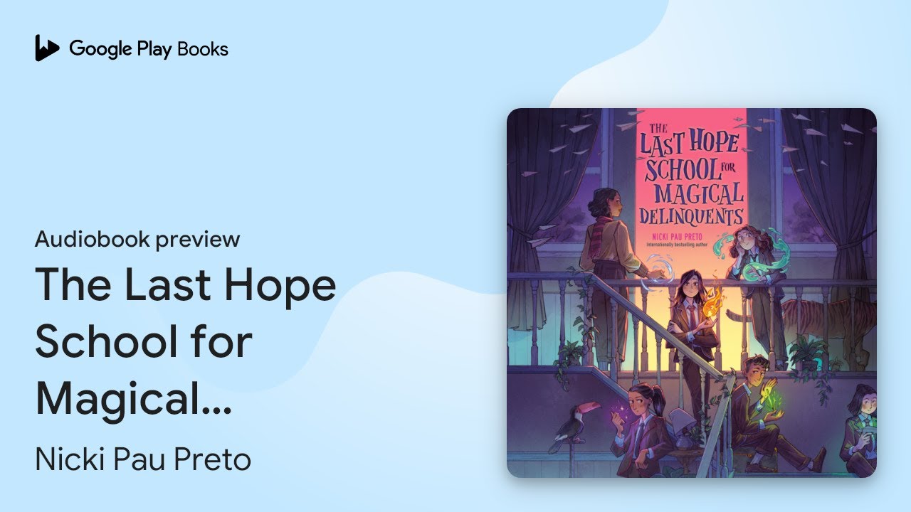 The Last Hope School for Magical Delinquents by Nicki Pau Preto ...