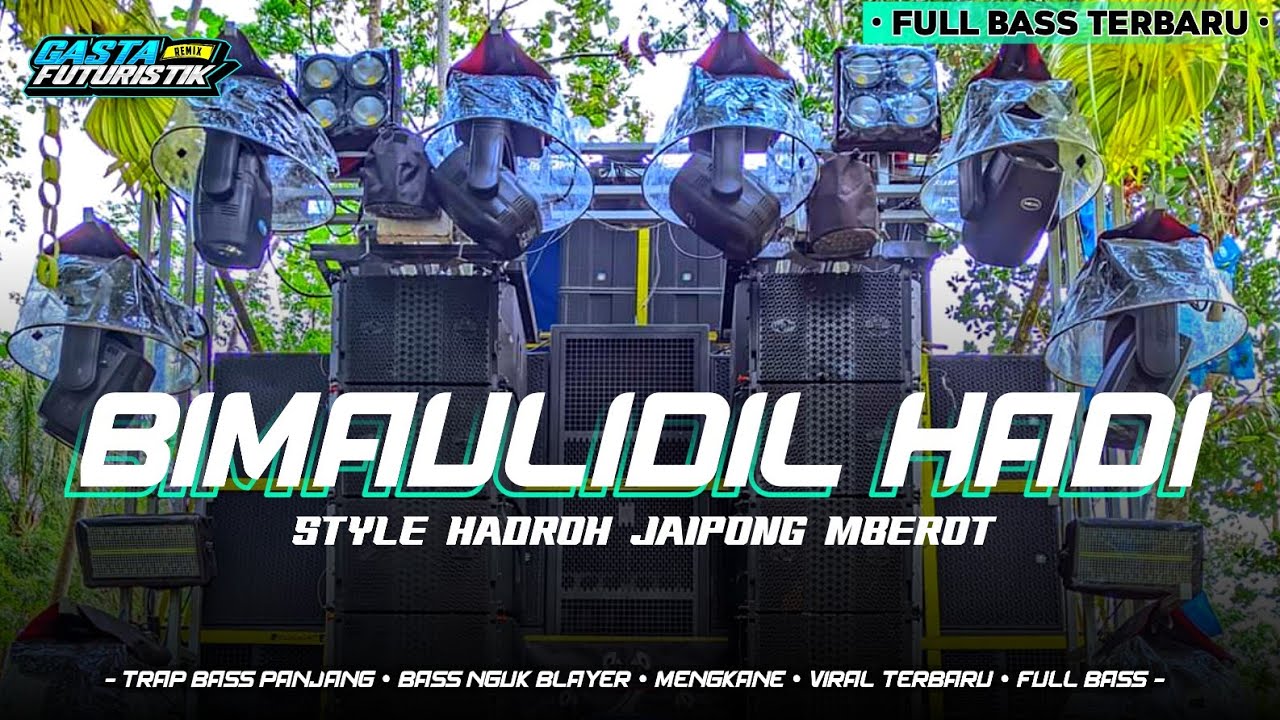 DJ SHOLAWAT HADROH • BIMAULIDIL HADI FULL BASS TERBARU - YouTube