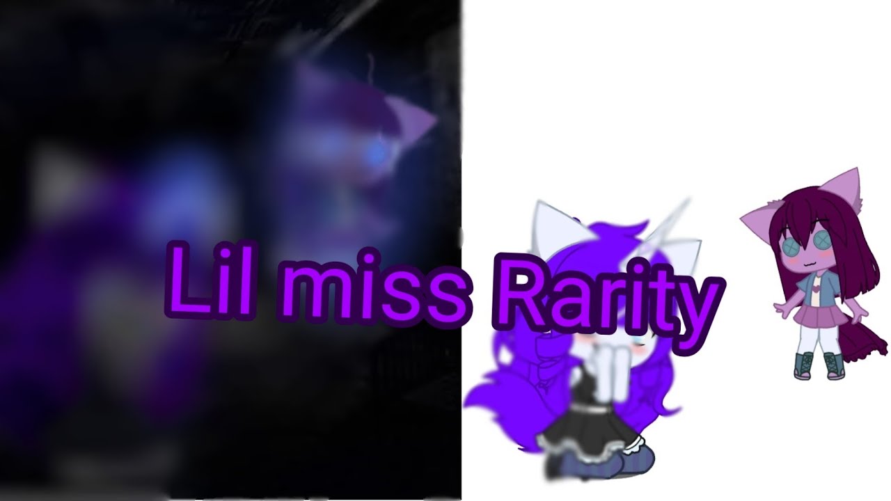 Lil miss Rarity // gacha club // parte 1 - YouTube