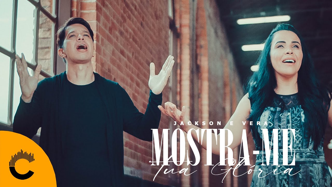 Jackson & Vera | Mostra-Me Tua Glória [Clipe Oficial] - YouTube