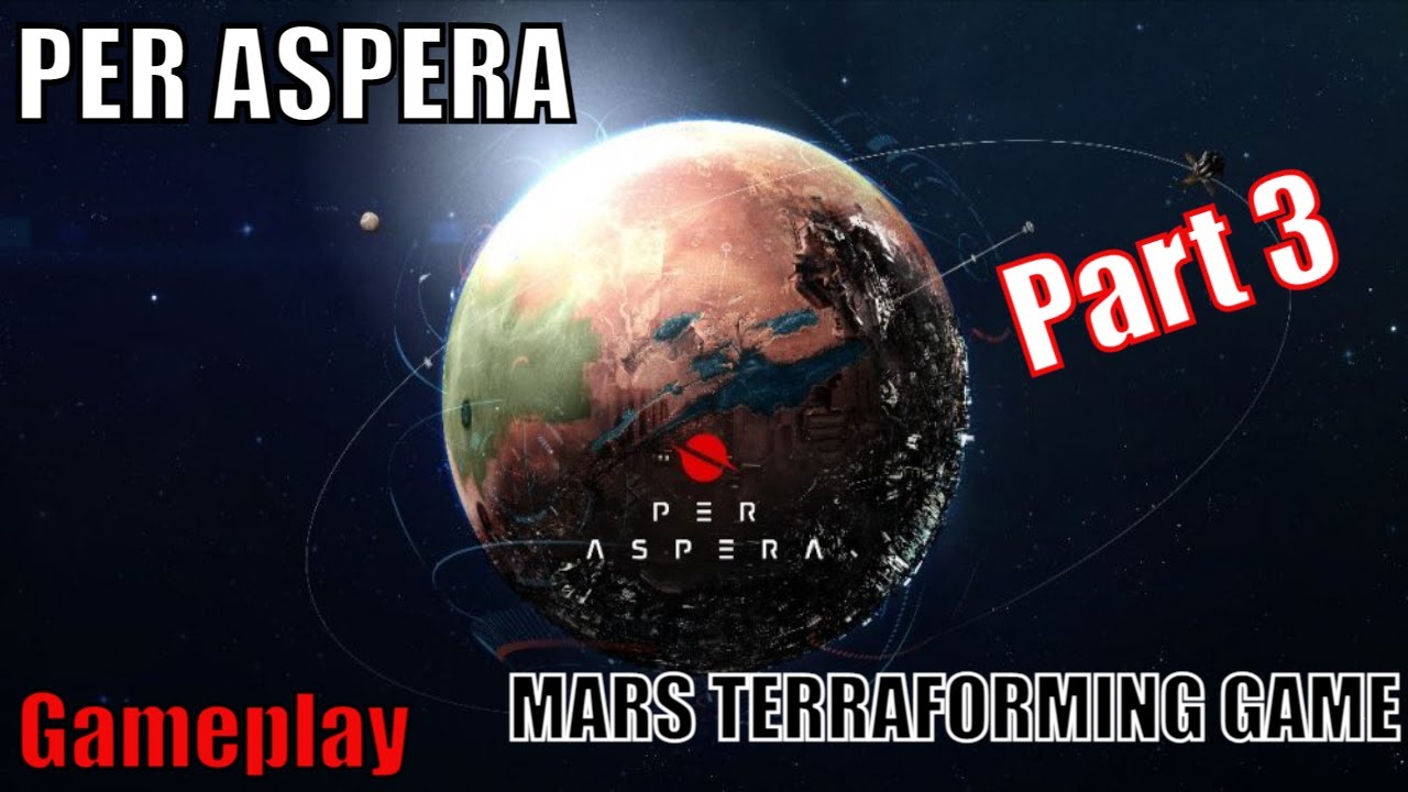 PER ASPERA Gameplay First Look! 03 MARS TERRAFORMING GAME! - YouTube