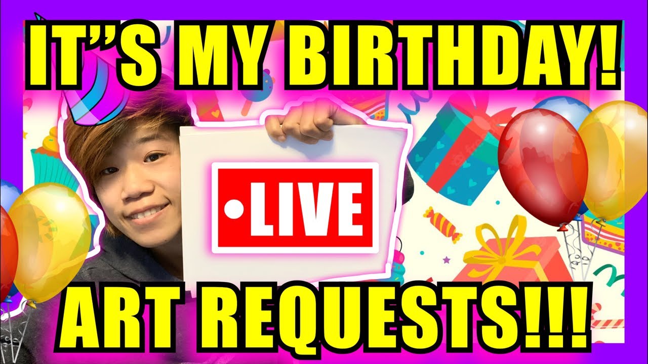 🔴LIVE Birthday Art Requests!!🎂🥳 Celebrating 23 years!!! With Simon ...