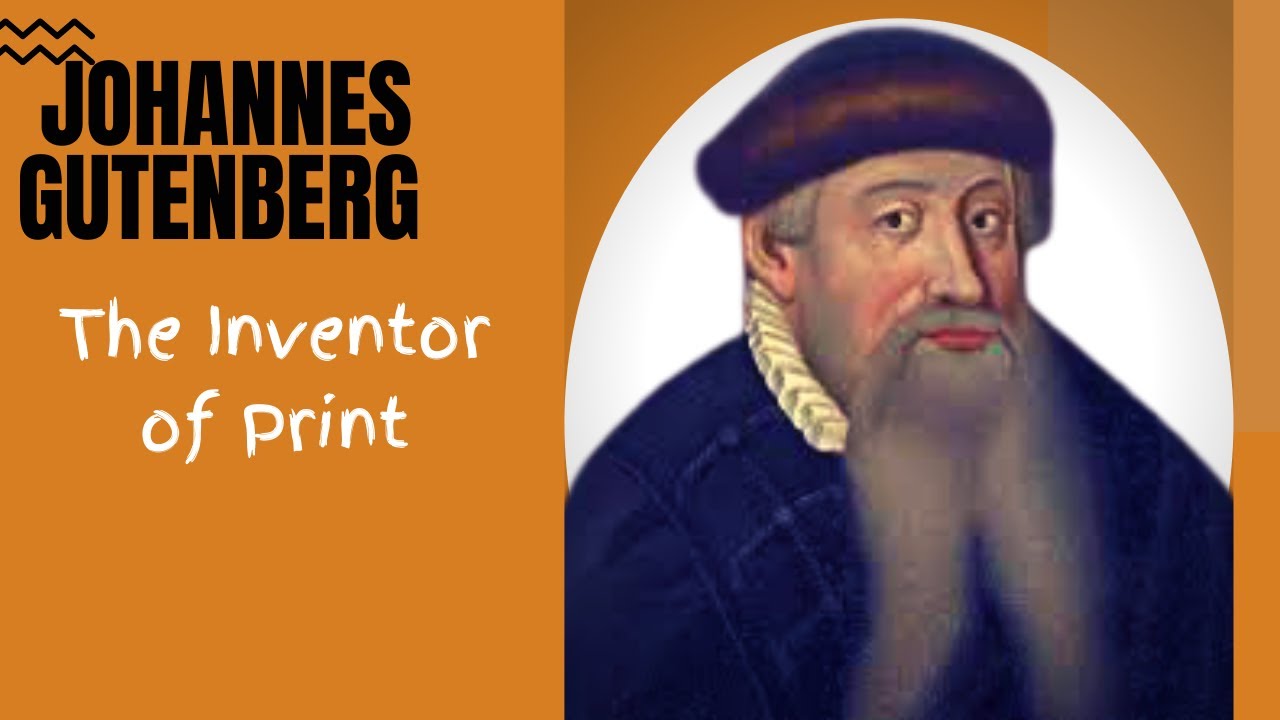 A Short Biography of the Inventor of Print, Johannes Gutenberg - YouTube