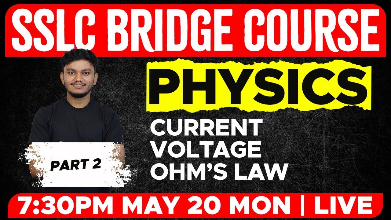SSLC Physics Bridge Course | Current , Voltage and Ohms law | SSLC 2024 ...