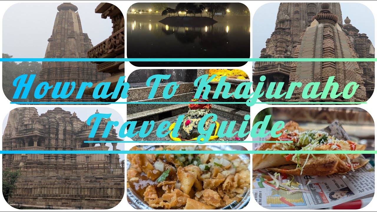 Howrah To khajuraho Via Mahoba Tour Guide 2025 I Part-1 I MP Tourism I Ujjain I Indore I ...