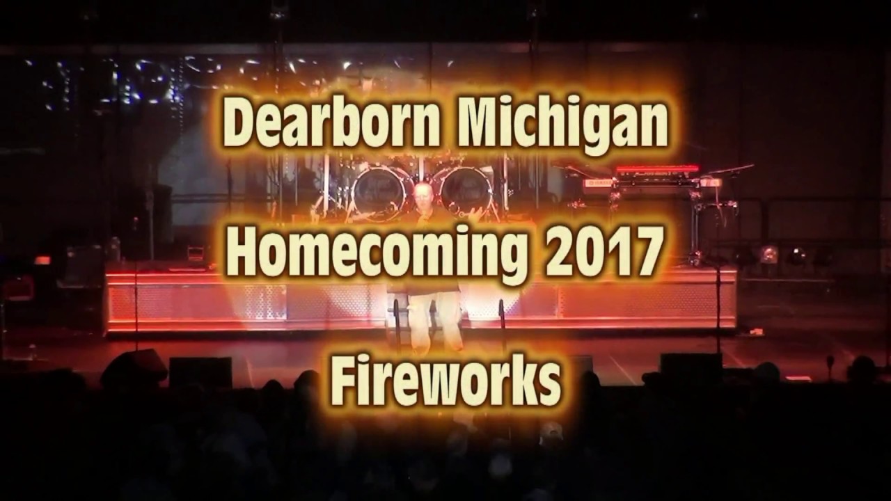Dearborn Homecoming 2017 Fireworks - YouTube