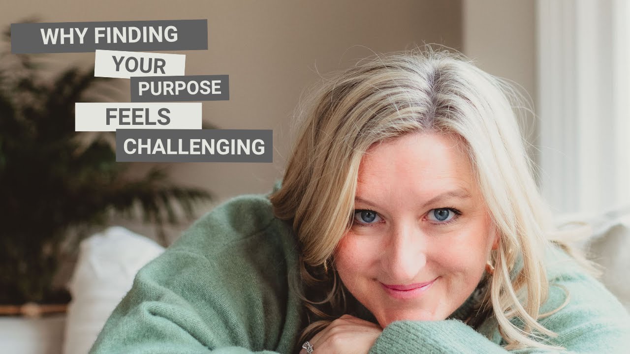 Why Finding Your Purpose Feels Challenging - YouTube