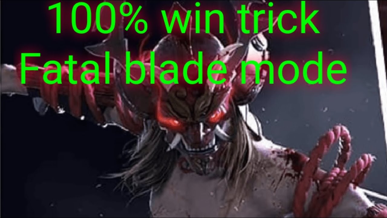 How to win Fatal Blade mode/ 100% win trick - YouTube