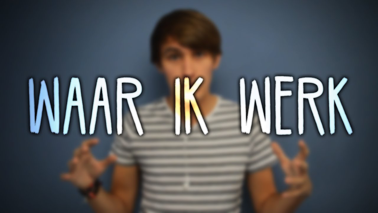 WAAR IK WERK (SETUP VIDEO) - YouTube