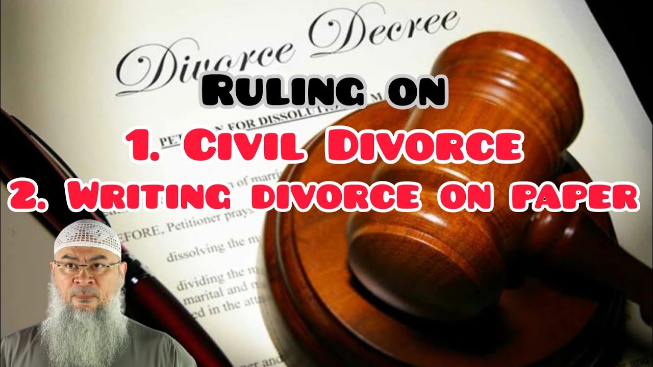 Ruling on 1. Civil divorce 2. Writing divorce on paper - Assim al ...