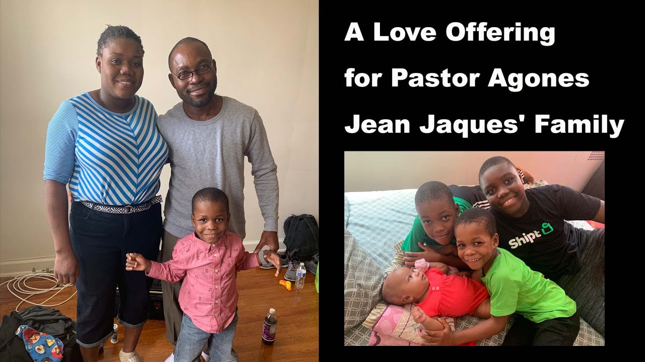 A Love Offering for Pastor Agones Jean Jaques' Family - YouTube