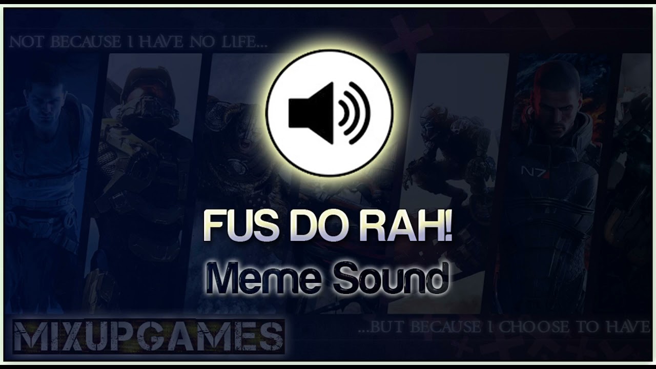 FUS DO RAH Meme Sound effect (HD) Download - YouTube