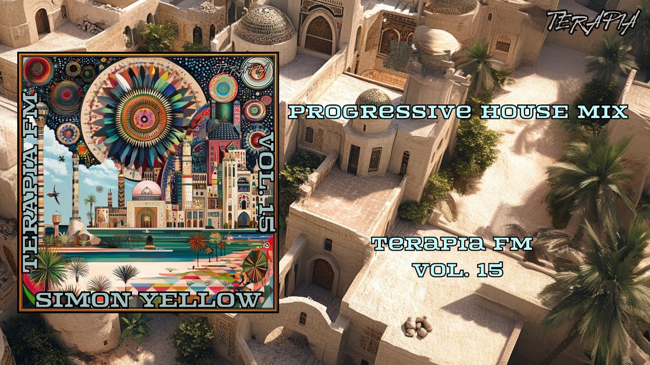 Terapia FM Vol. 15: Guest Mix by SIMON YELLOW [Progressive House Mix ...