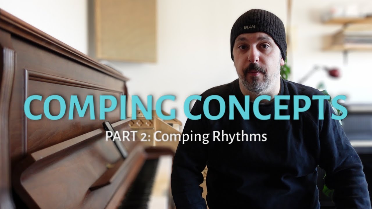 COMPING CONCEPTS Part 2: The Rhythms I Use Most! - YouTube