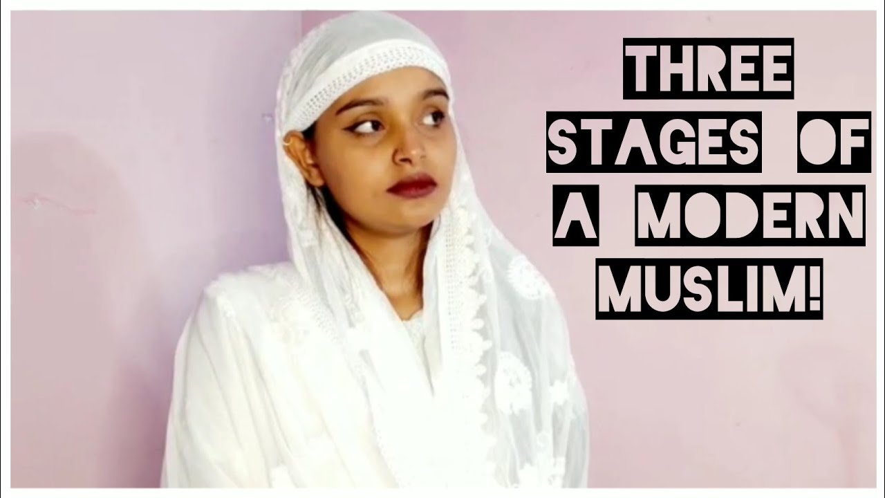 THREE STAGES OF A MODERN MUSLIM || COMEDY || JUST MUSLIM THINGS ...