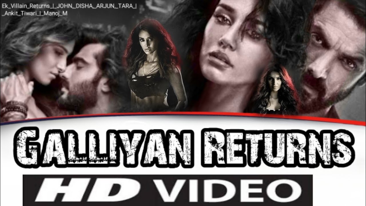 Galliyan Returns (LYRICS) - Ek Villain Returns | Teri Galiyan Galiyan ...