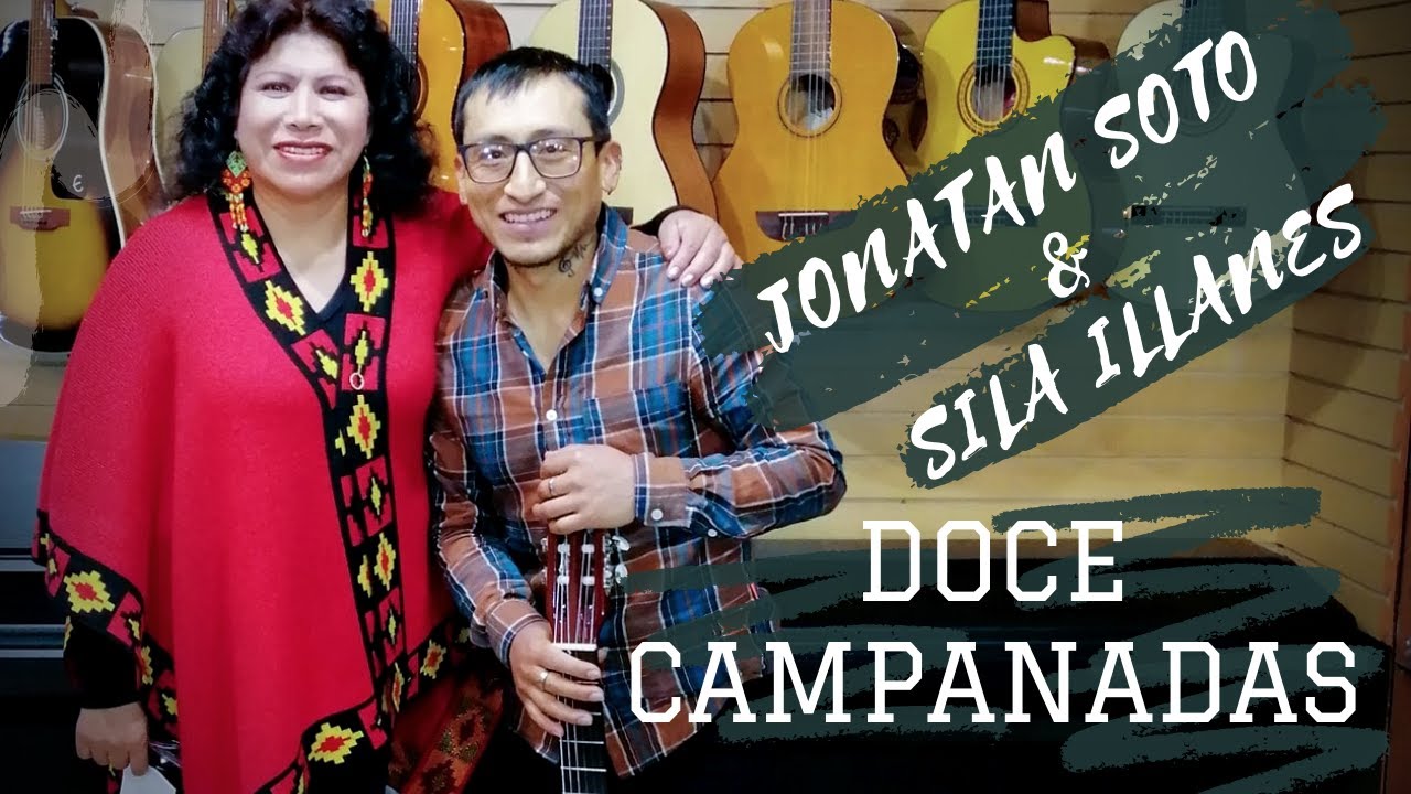 DOCE CAMPANADAS / JONATAN SOTO & SILA ILLANES / video en vivo !!!🎬👍 ...