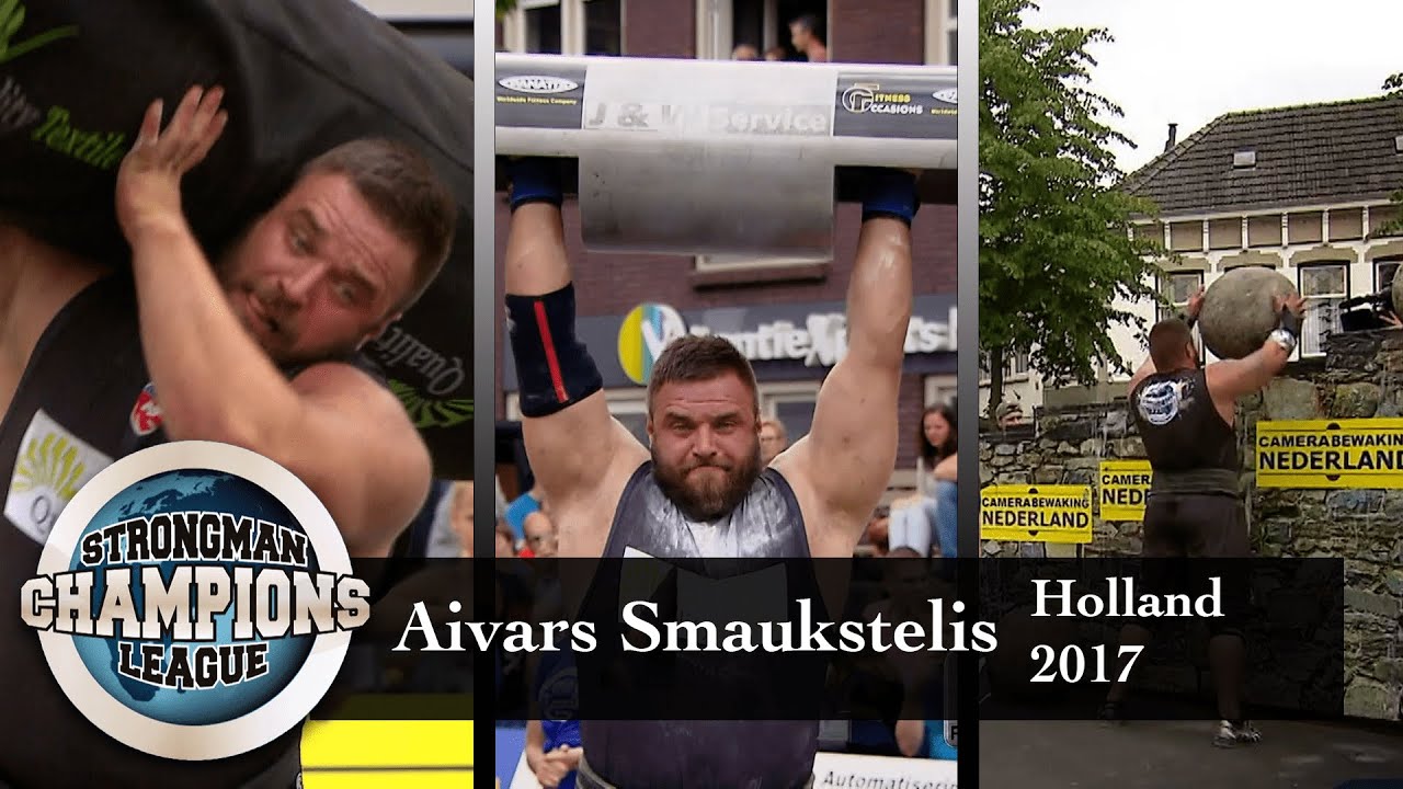 Aivars Smaukstelis highlights | Holland 2017 | Strongman Champions ...