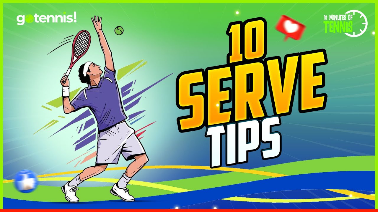 10 Minutes of Tennis: 10 Tips in 10 Minutes: SERVE - YouTube