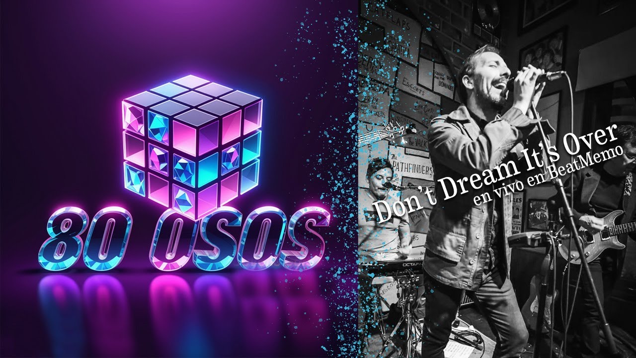 Don't Dream It's Over (Crowded House cover) - 80 OSOS en vivo en ...