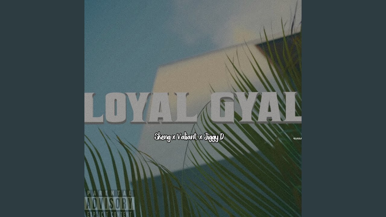 Loyal Gyal - YouTube Music