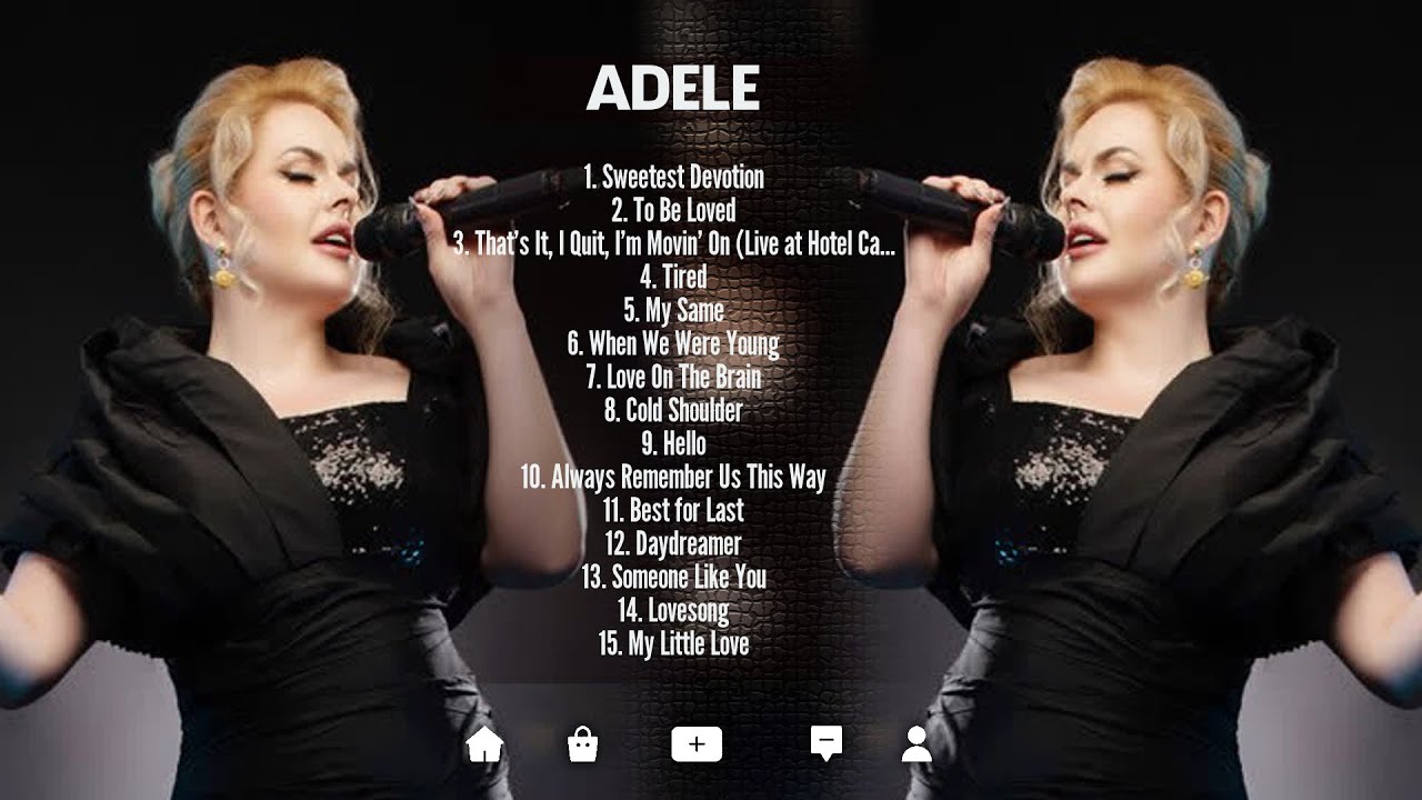 Adele - Full Album of the Best Songs of All Time ~ Greatest Hits - YouTube