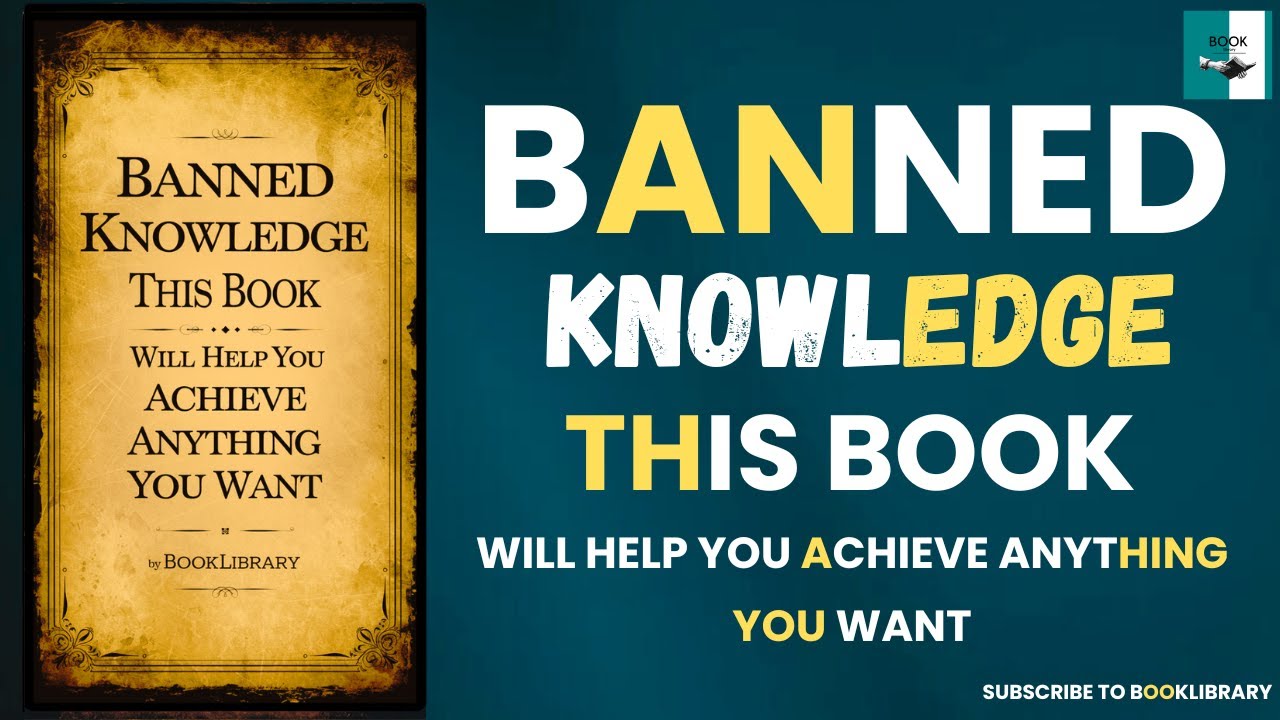 Banned Knowledge: This Book Will Help You Achieve Anything You Want ...