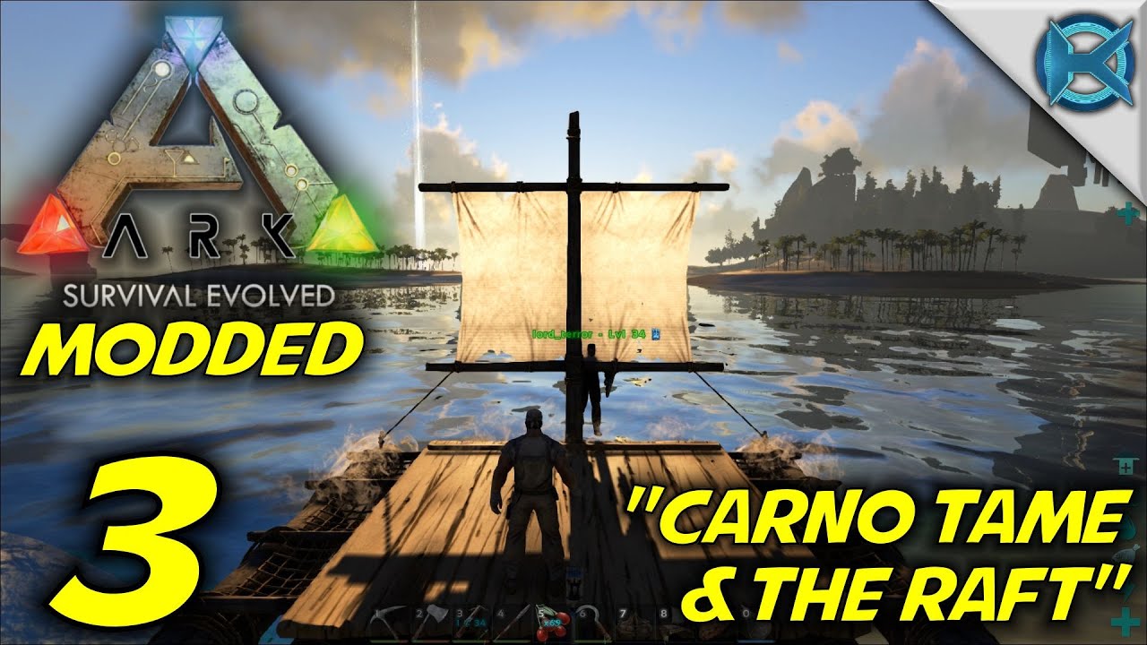 ARK MODDED: Survival Evolved -Ep. 3- "Carno Tame & The Raft" -Let's ...