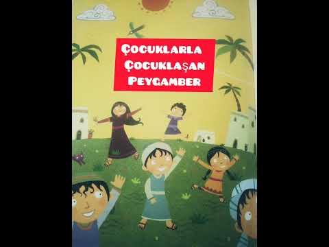 Peygamberimizin Çocuk Sevgisi - 14 / Çocuklarla Çocuklaşan Peygamberimiz *5 yaş ve üzeri