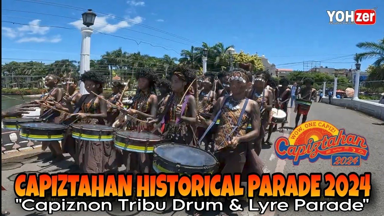 CAPIZtahan 2024 Historical Parade Tribu Drum & Lyre Parade ati sa Capiz ...