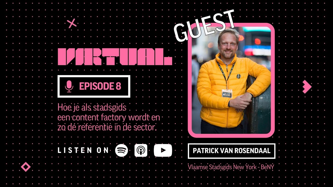 Virtual #8: Van NY stadsgids naar content king, het verhaal van Patrick ...