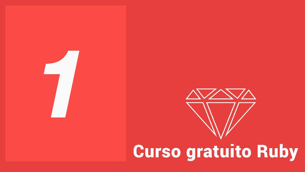 1.- Curso Ruby - Introducción - YouTube