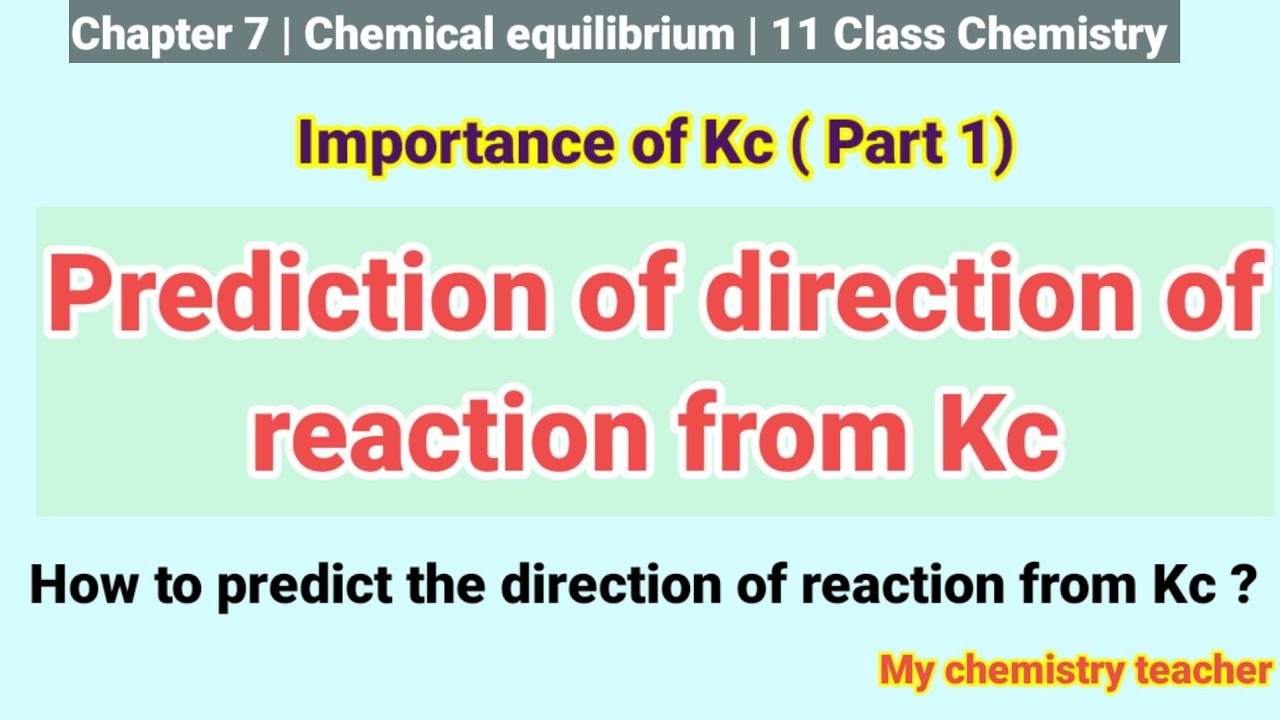 Prediction of Direction of Reaction From Kc || How to Predict The ...