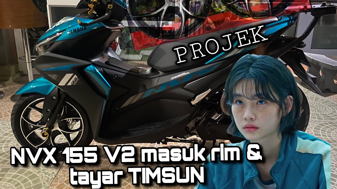 Yamaha NVX 155 V2 masuk tayar Timsun & Rim Rapido - YouTube