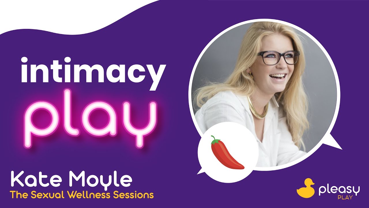 Intimacy, Engagement and Mindful Sex with Kate Moyle, Psychosexual and ...