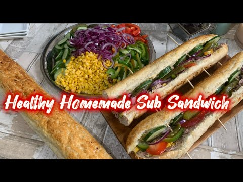 Healthy Homemade Sub Sandwich | Perfect for Summer - YouTube