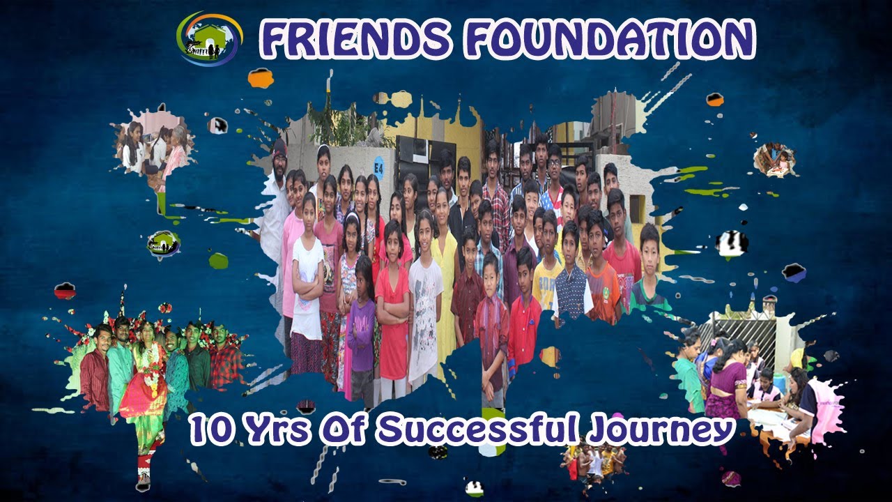 10 Years Successful Journey of FRIENDS FOUNDATION Family - YouTube