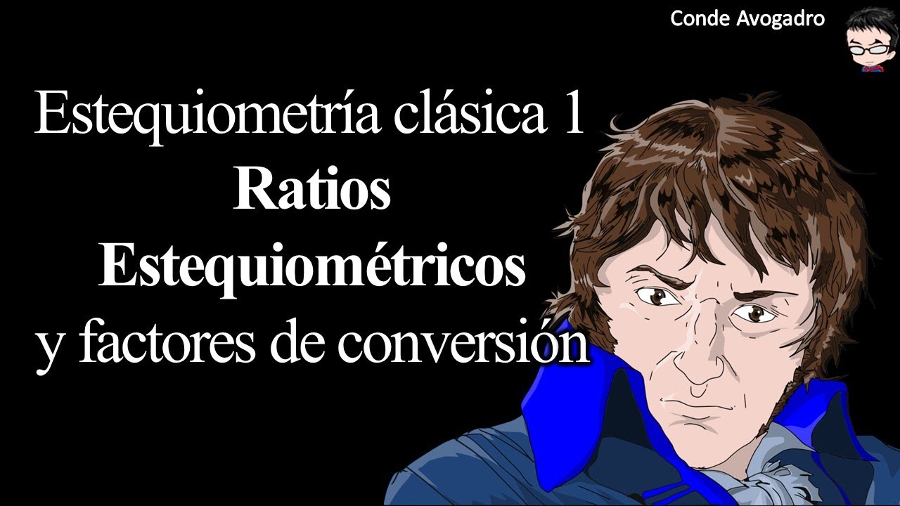 Estequiometría clásica 1, el 𝐫𝐚𝐭𝐢𝐨 𝐞𝐬𝐭𝐞𝐪𝐮𝐢𝐨𝐦é𝐭𝐫𝐢𝐜𝐨 y 𝐟𝐚𝐜𝐭𝐨𝐫𝐞𝐬 𝐝𝐞 ...