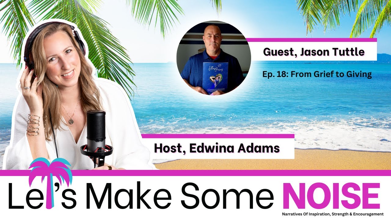Ep. 18: Jason Tuttle: From Grief to Giving - YouTube