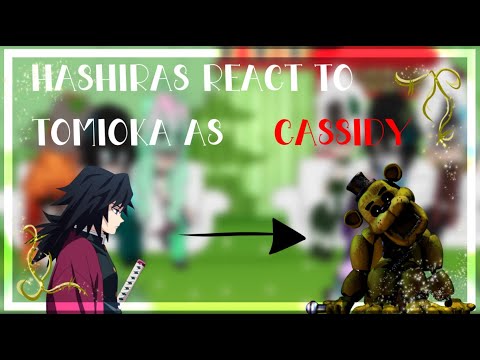 'Hashiras react to giyuu as Cassidy' || FNaF x KNY || Zyruan - YouTube