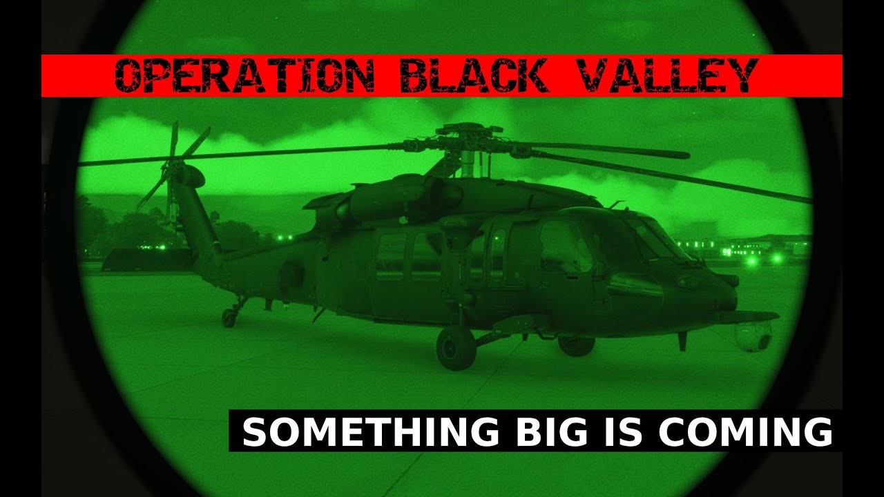 Operation Black Valley — Something Big Is Coming - YouTube