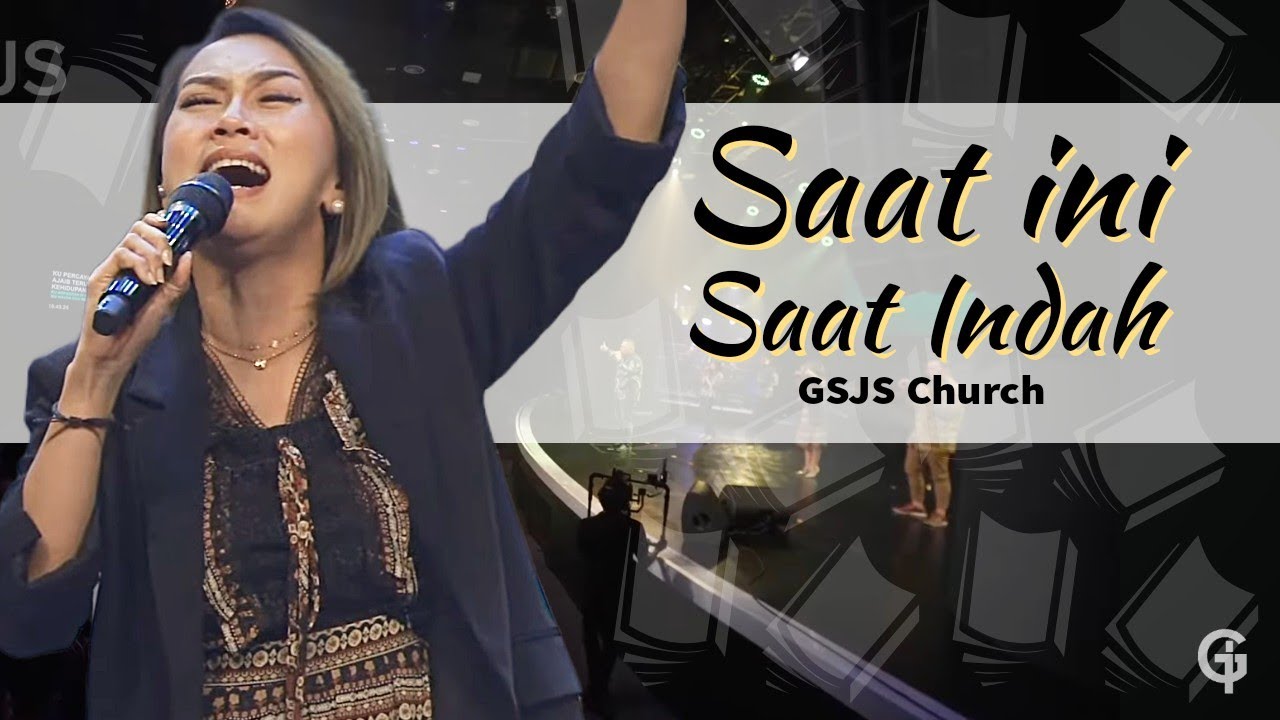 Saat Ini Saat Indah | GSJS Worship cover - YouTube