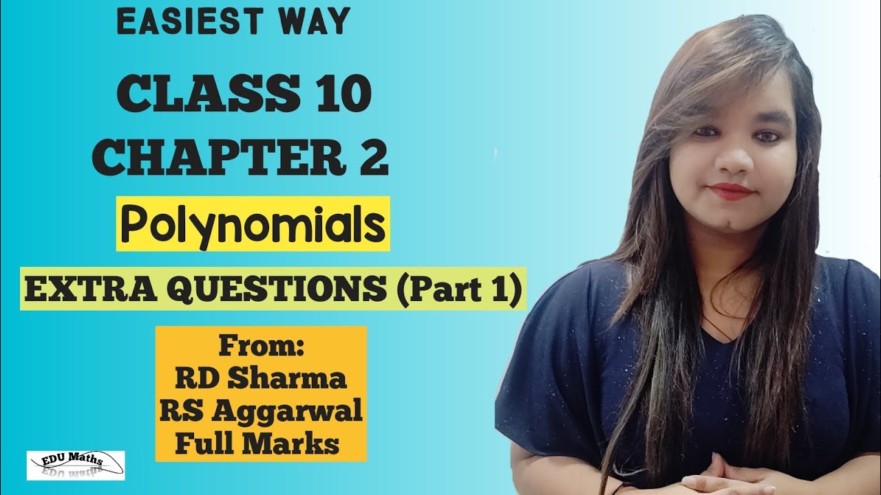 EXTRA QUESTIONS (Part 1) - Chapter 2- Polynomials || Class 10 Maths ...