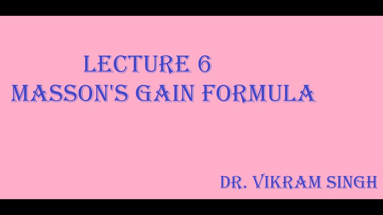 Lecture 6: Masson's Gain Formula and example - YouTube