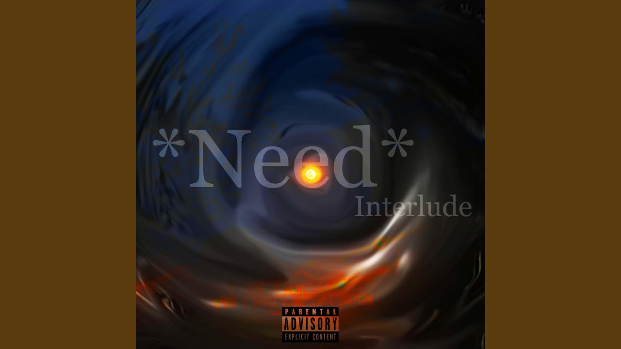 Need (Interlude) - YouTube