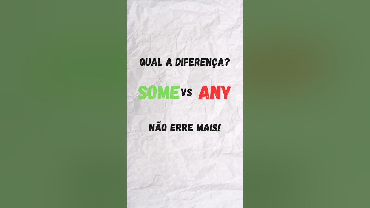 Você sabe quem usar "some" e quando usar "any" em uma frases em inglês? #duvidasingles - YouTube