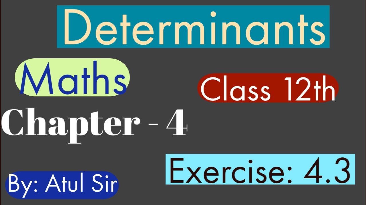 Determinants - Exercise 4.3 - (Chapter - 4) - Class 12th - Mathematics ...